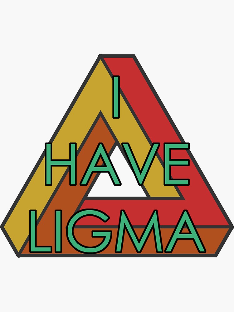 "I Have Ligma - Funky Warm Design" Sticker by FunkEngine | Redbubble
