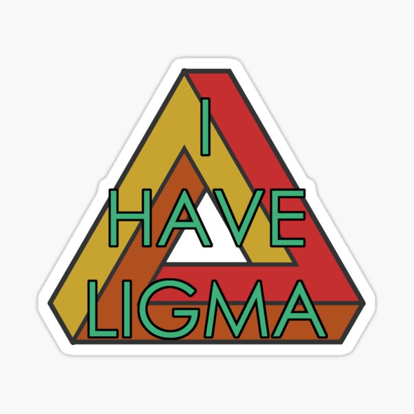 "I Have Ligma - Funky Warm Design" Sticker by FunkEngine | Redbubble