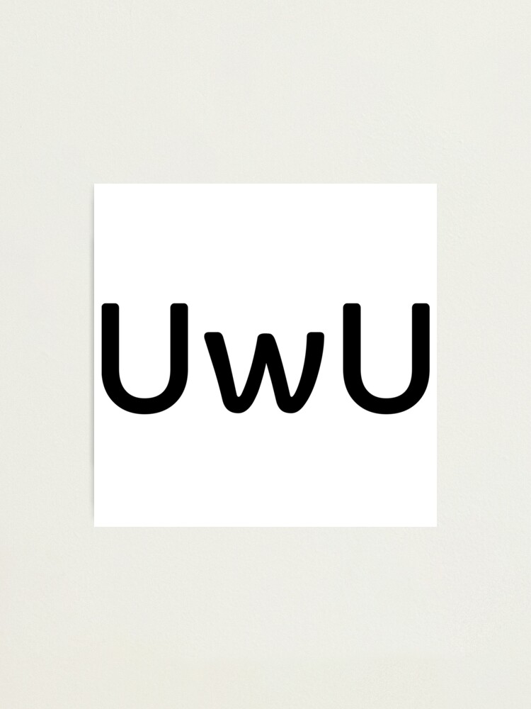 "UwU Meme Happy Anime Face Emoticons Text Emoji" Photographic Print by ...