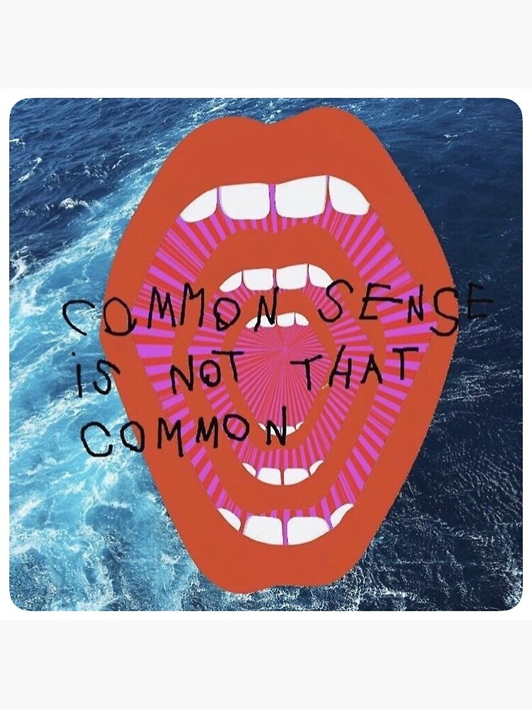 "common sense is not that common" Sticker for Sale by miapressley1 ...