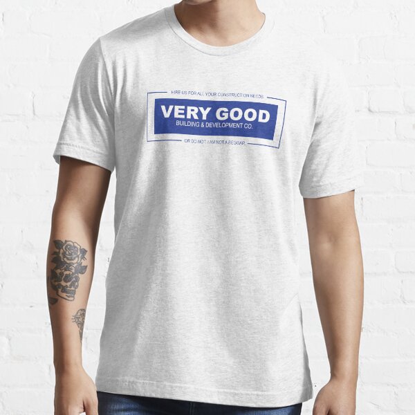 "VERY GOOD - BUILDING CO" T-shirt by mcarlsondesigns | Redbubble