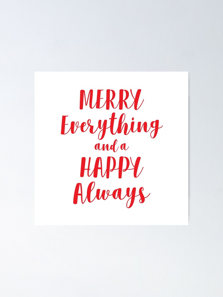 "Merry Everything and Happy Always, Christmas card" Poster for Sale by ...