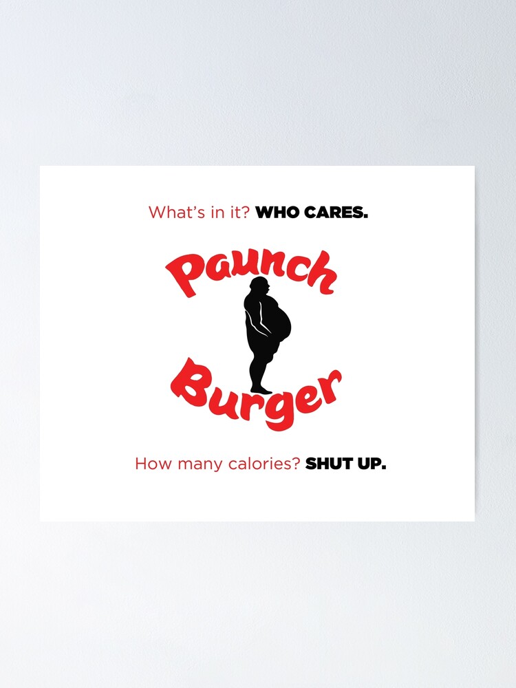 "Paunch Burger" Poster by mcarlsondesigns | Redbubble