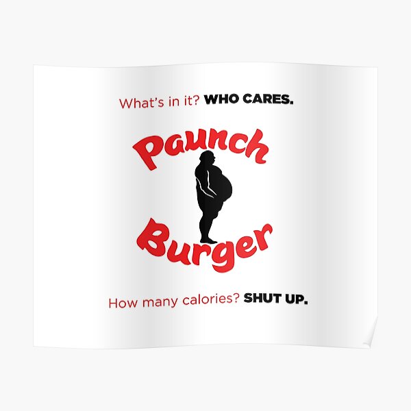 "Paunch Burger" Poster by mcarlsondesigns | Redbubble