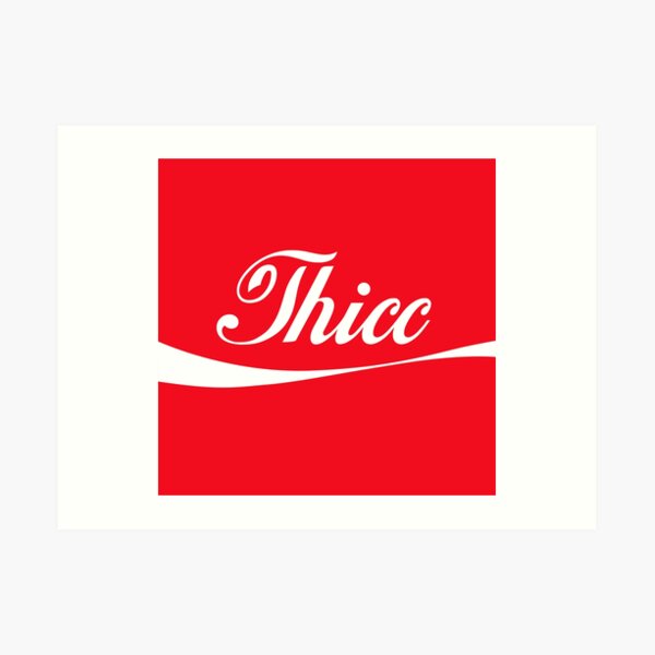 "Coca-Cola "Thicc" Logo" Art Print by Doge21 | Redbubble
