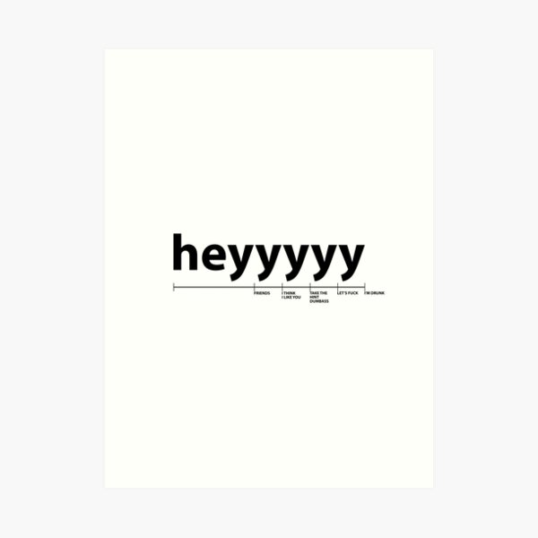 "Heyyyyy definition" Art Print for Sale by Evelyus | Redbubble