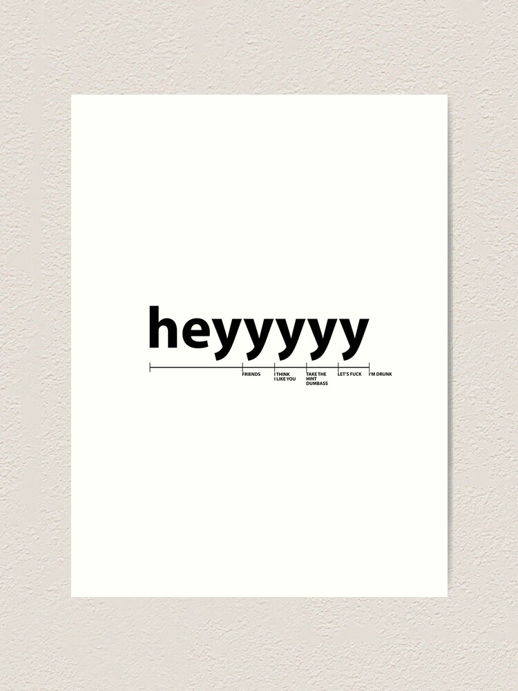 "Heyyyyy definition" Art Print for Sale by Evelyus | Redbubble