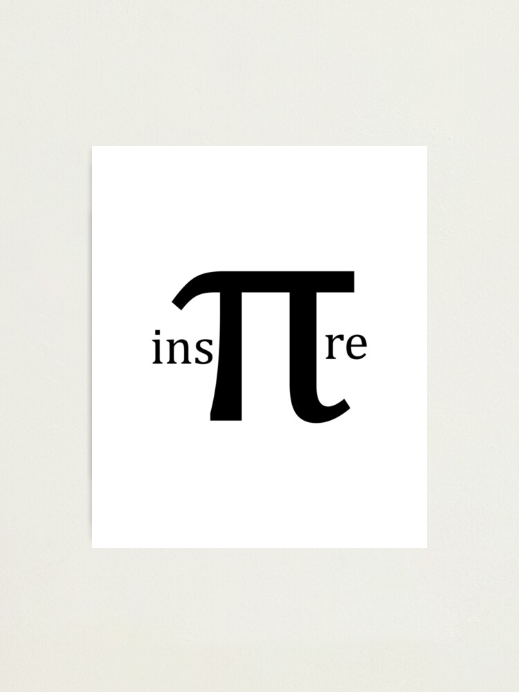 "Inspire Inspirational Pi Symbol" Photographic Print for Sale by ...
