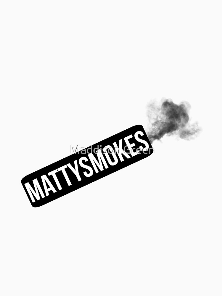 "MATTY SMOKES " T-shirt by maddisonegreen | Redbubble
