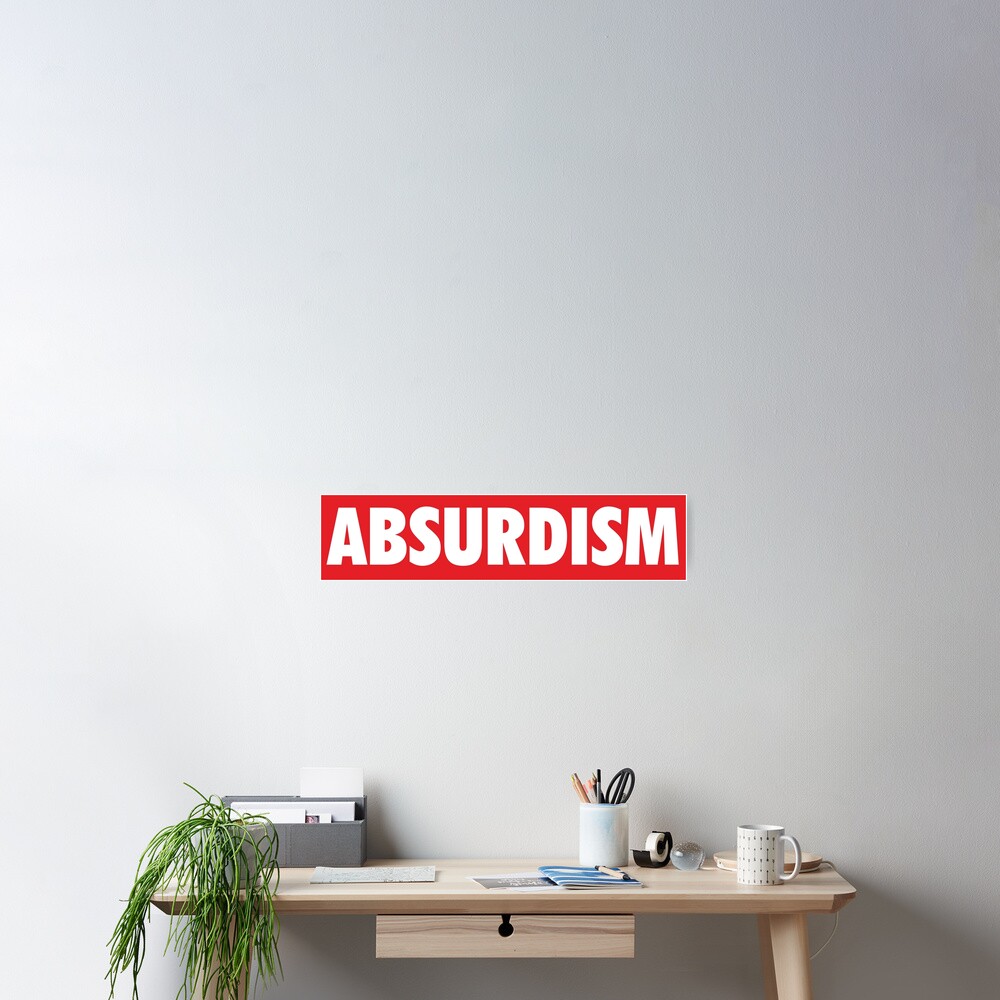 "Absurdismus" Poster von lowpressures | Redbubble