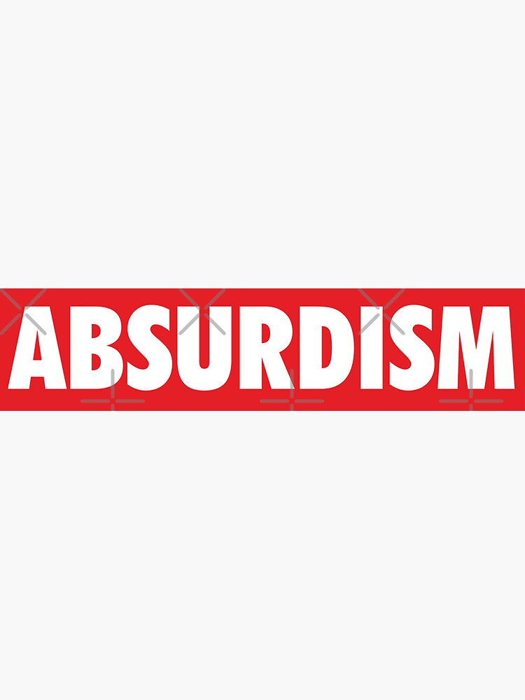 "Absurdism" Sticker for Sale by lowpressures | Redbubble