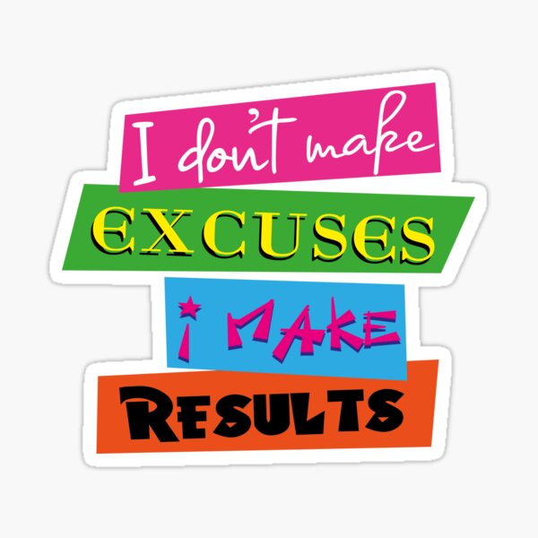 There Is No Excuse Stickers | Redbubble