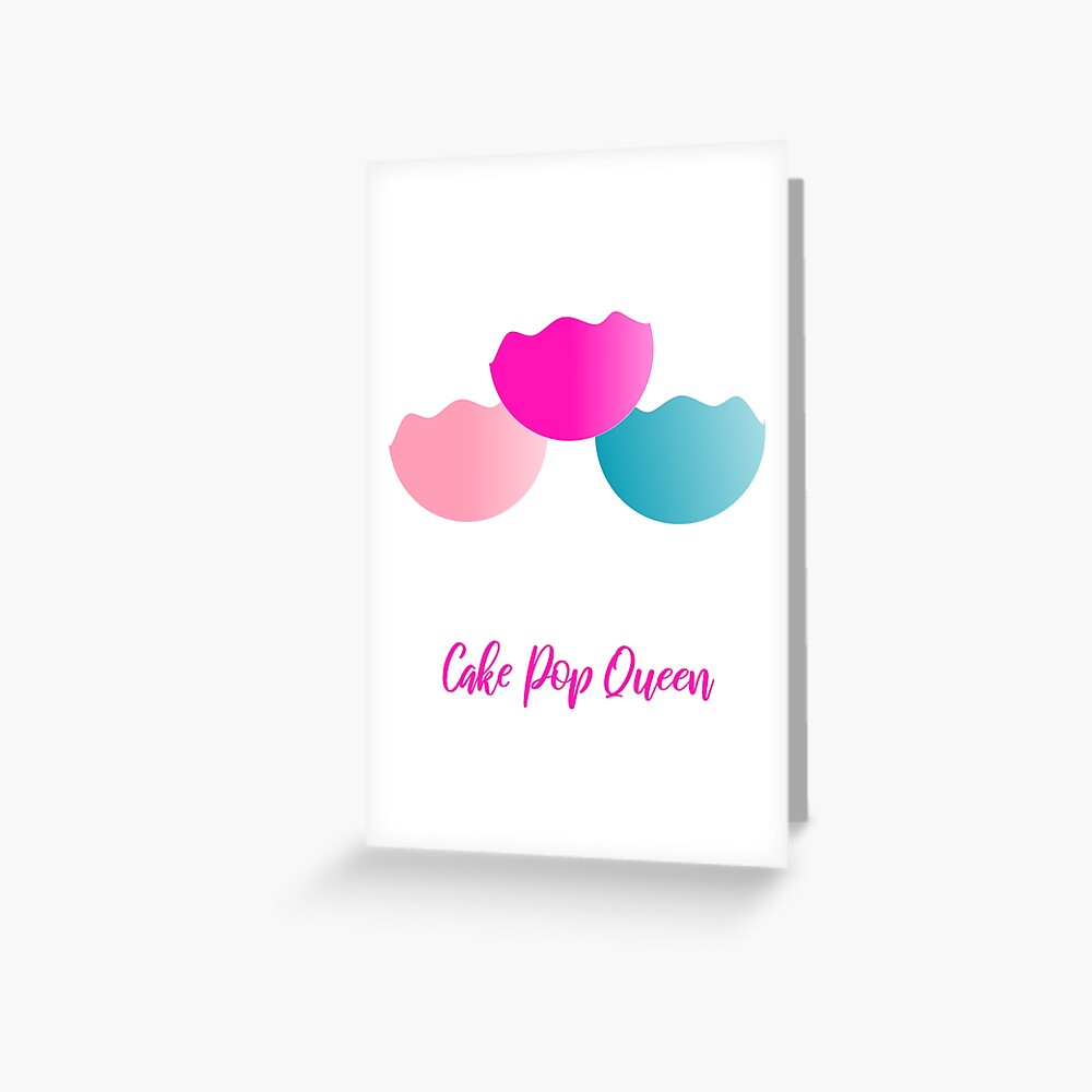 "Cake Pop Queen" Greeting Card for Sale by jpjournals | Redbubble