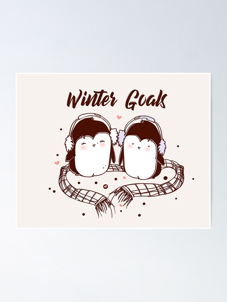 "Winter goals" Poster by Meddy64 | Redbubble