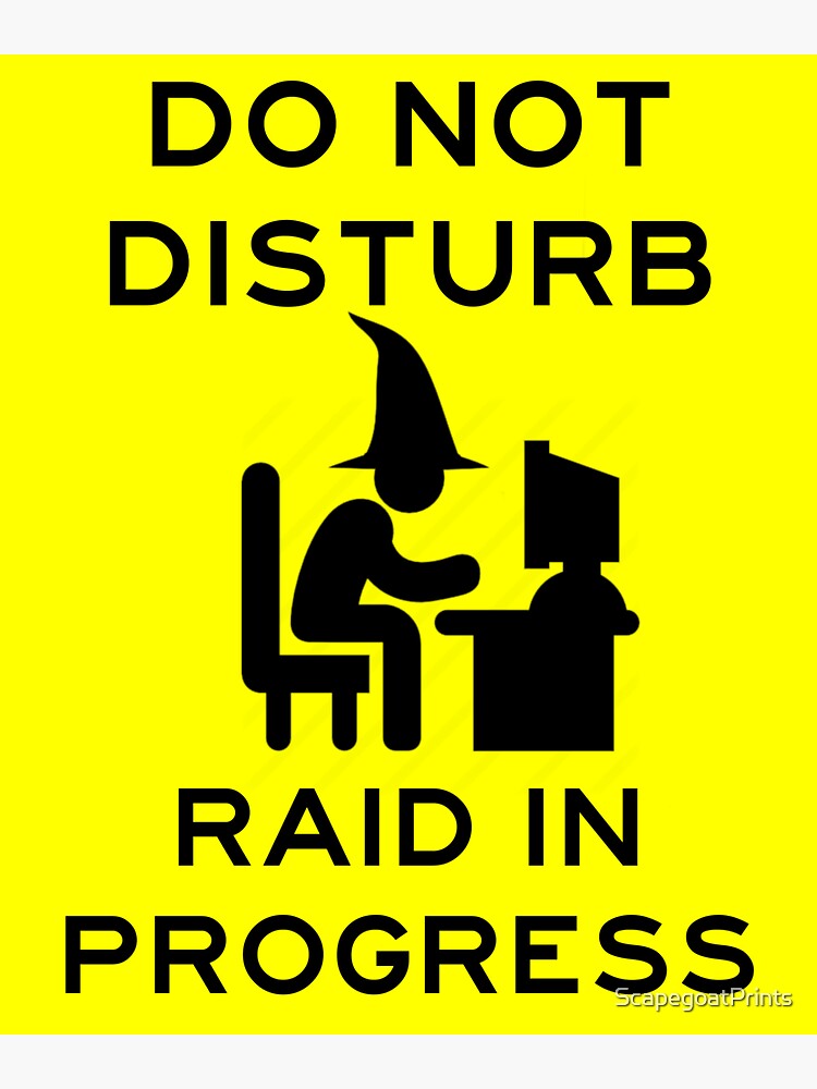 "Do not Disturb - Raid in Progress" Sticker for Sale by ScapegoatPrints ...