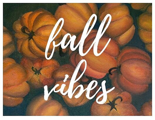 "Fall Vibes " by maybeedesignsco | Redbubble