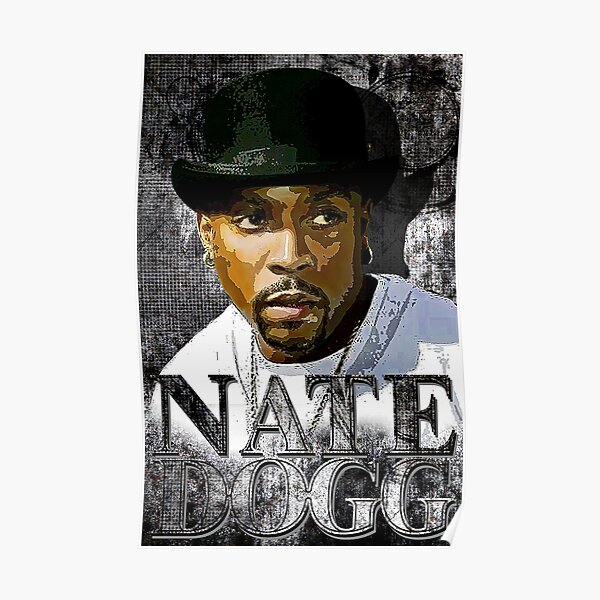 "Nate Dogg Poster" Poster for Sale by nomercy50 | Redbubble