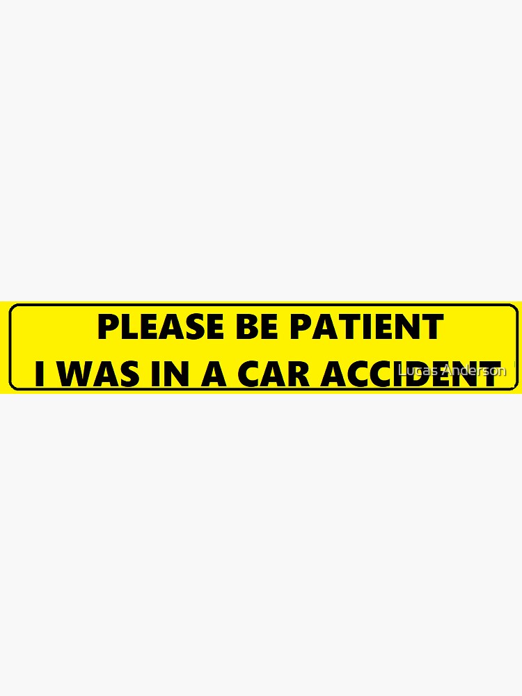 "Please be patient driver" Sticker for Sale by idkai | Redbubble
