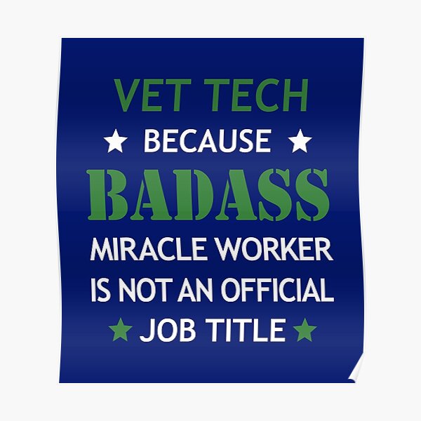 "Vet Tech Cool Badass Birthday Funny Christmas Gift" Poster for Sale by ...