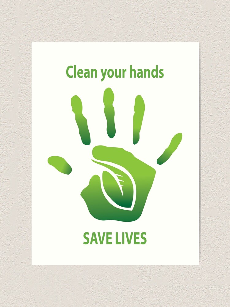 "Clean Your Hands & Save Lives" Art Print for Sale by creativecm ...