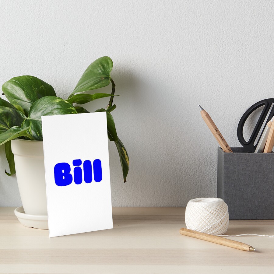 "Bill" Art Board Print by Shalomjoy | Redbubble