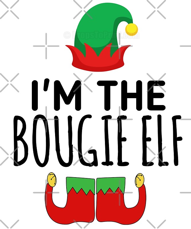 "I'm The Bougie Elf" by Antione235 | Redbubble