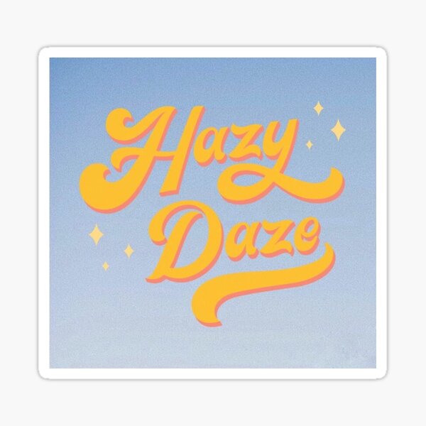 "hazy daze" Sticker by miapressley1 | Redbubble