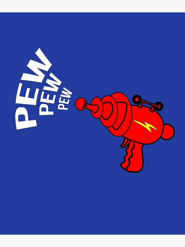""Pew Pew Pew" Science Fiction Raygun" Poster for Sale by huxdesigns ...