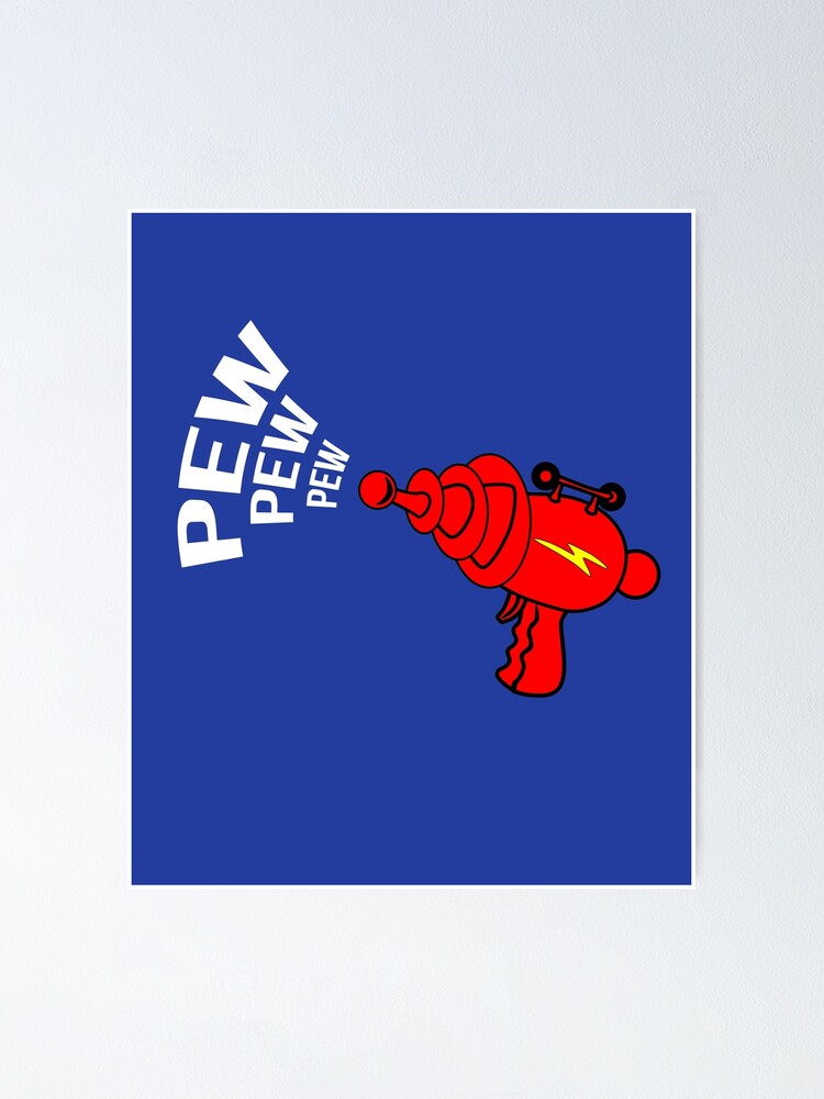 ""Pew Pew Pew" Science Fiction Raygun" Poster for Sale by huxdesigns ...