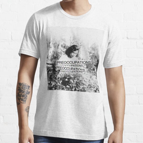 "Preoccupations" T-shirt for Sale by heisch8211 | Redbubble ...