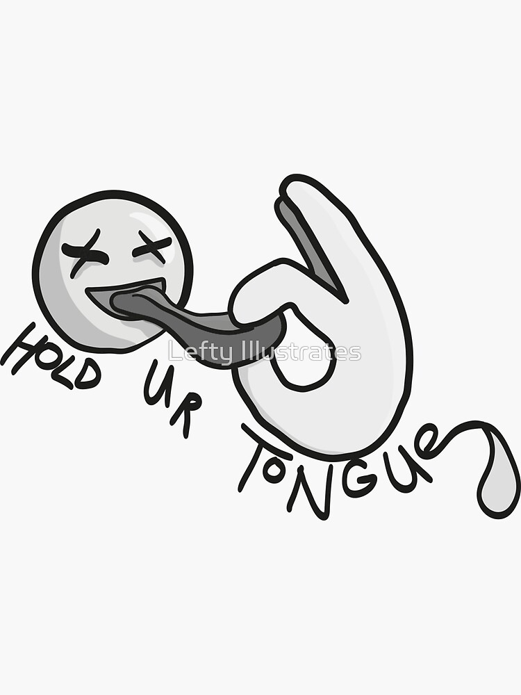 "HOLD UR TONGUE - Shut up! Tongue emoji" Sticker for Sale by Lefty ...