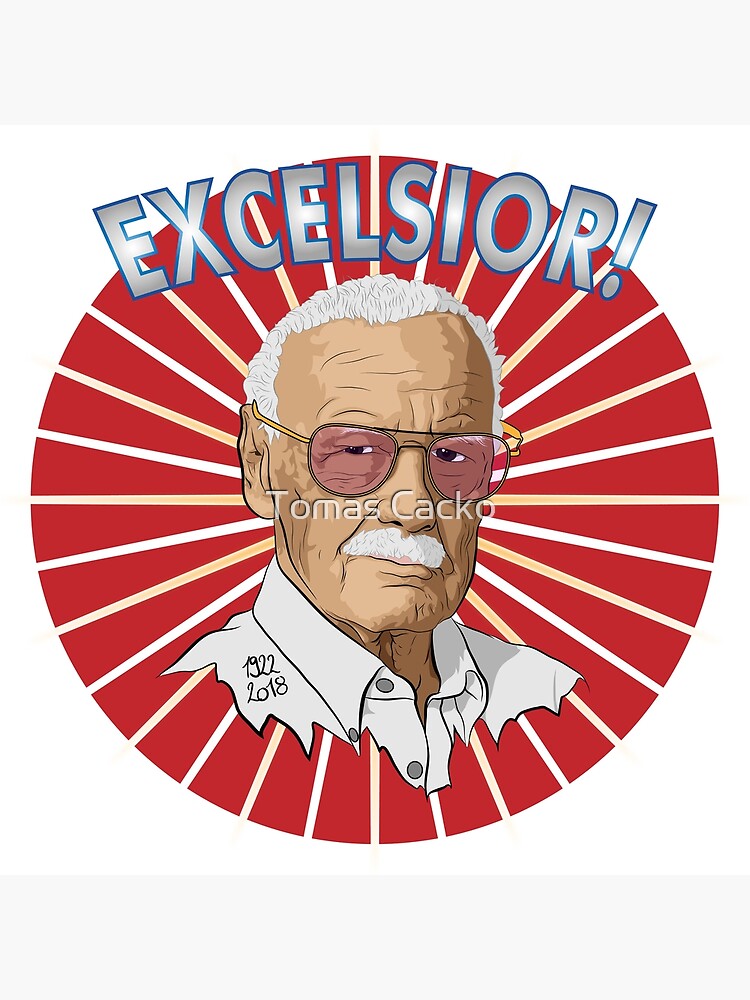"Stan Lee Excelsior!" Poster for Sale by Tomislav | Redbubble