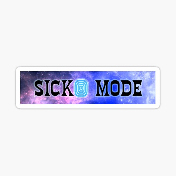 "Sicko Mode Galaxy" Sticker by Cray96 | Redbubble