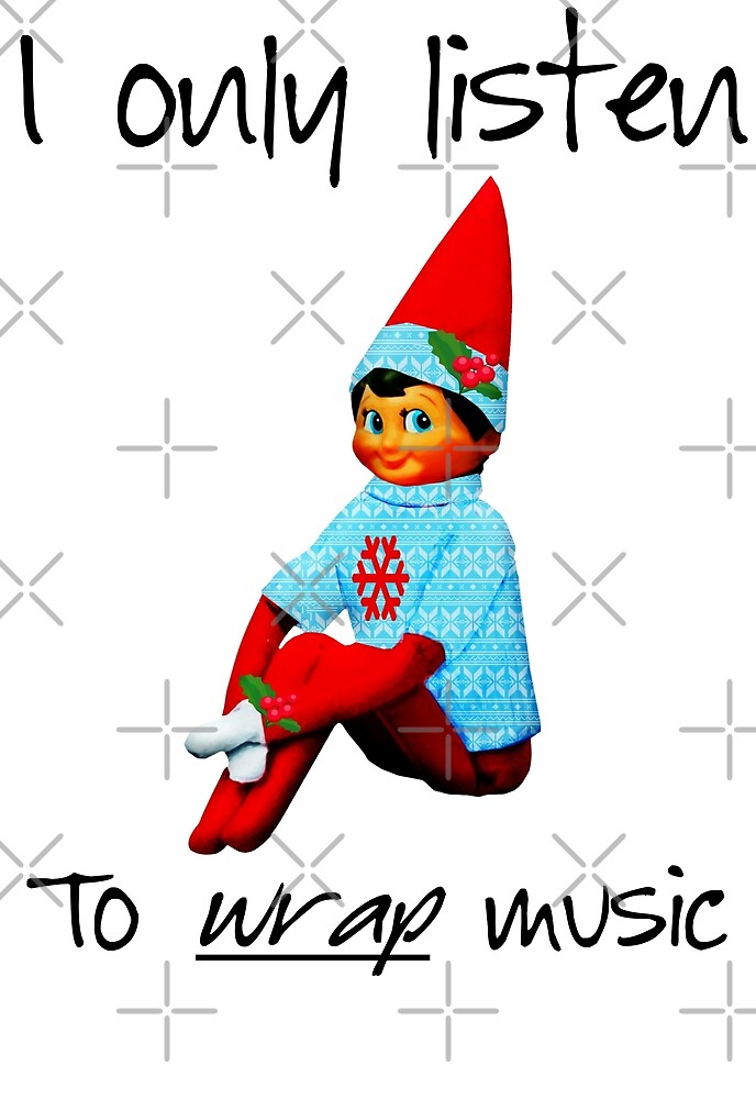 "I only listen to Wrap music" by Kid-Design | Redbubble