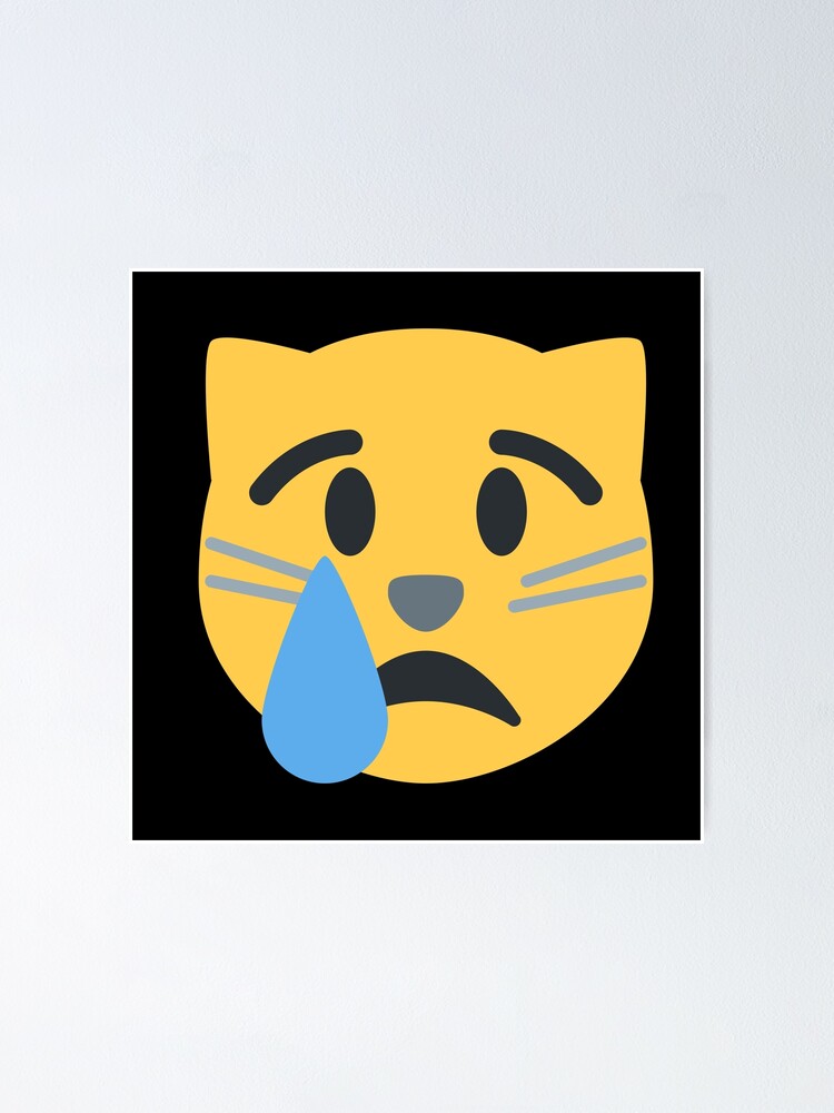 "Crying Cat Emoji" Poster for Sale by SpacemanSam13 | Redbubble
