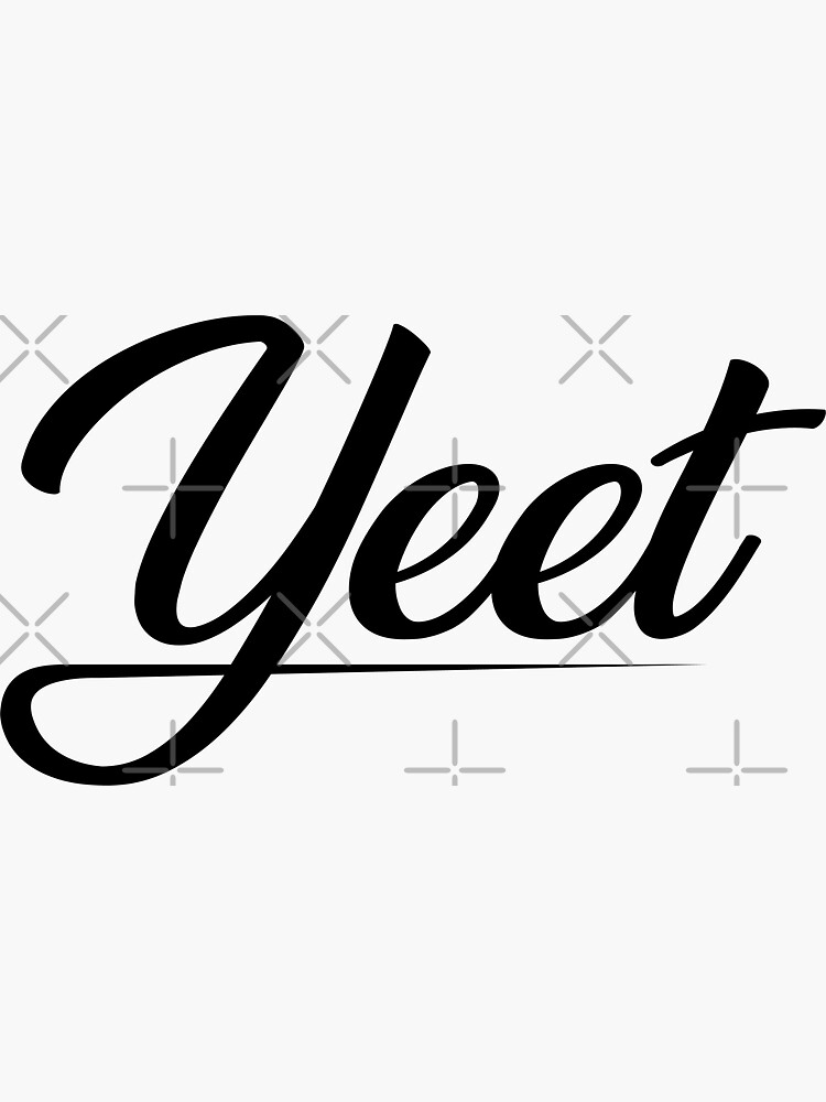 "Yeet" Sticker for Sale by brayonzeee | Redbubble