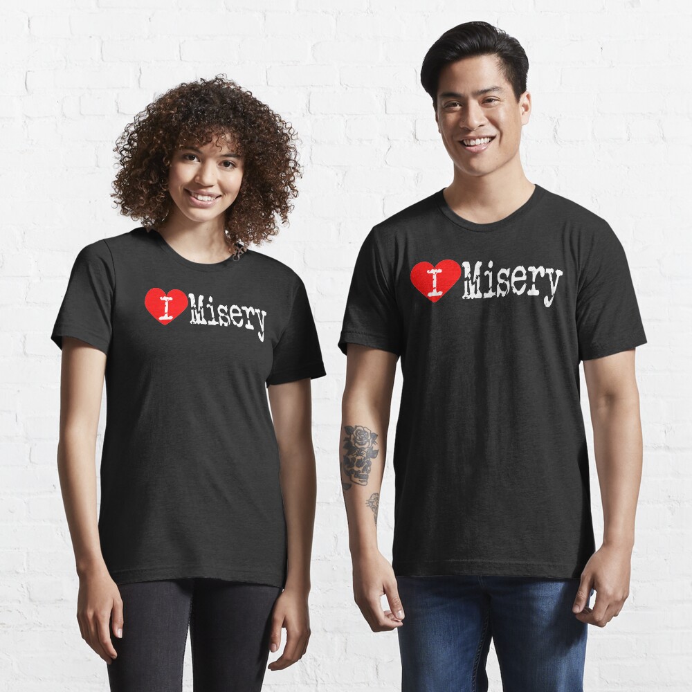"I Heart Misery | Love misery - Misery loves company" T-shirt for Sale ...