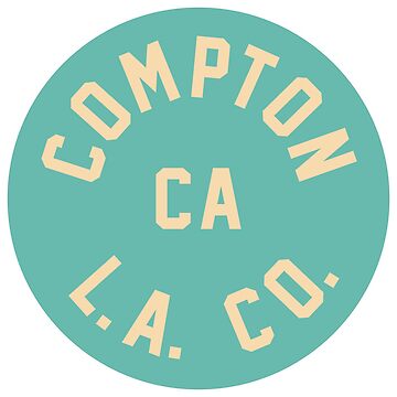 "Compton - LA - California" Sticker for Sale by JamesShannon | Redbubble