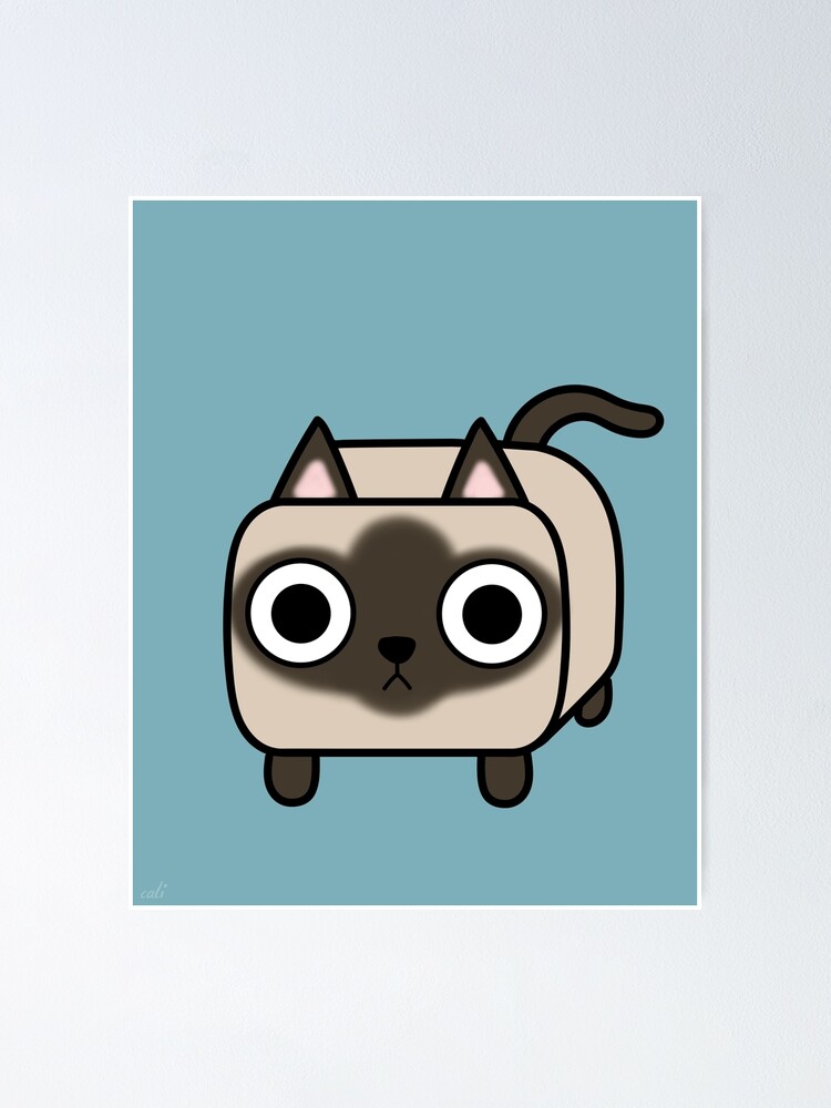 "Cat Loaf - Siamese Kitty" Poster for Sale by calidrawsthings | Redbubble