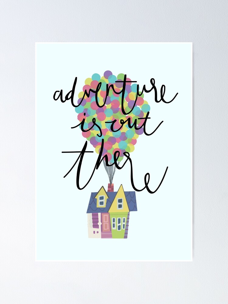 "Adventure is out there " Poster for Sale by cheekymare | Redbubble