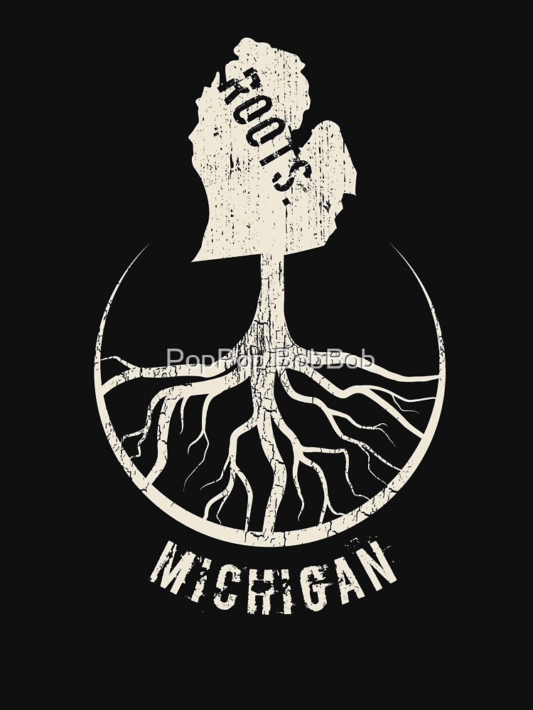 "Vintage Michigan Roots State - Proud Homeland - Born And Raised In ...