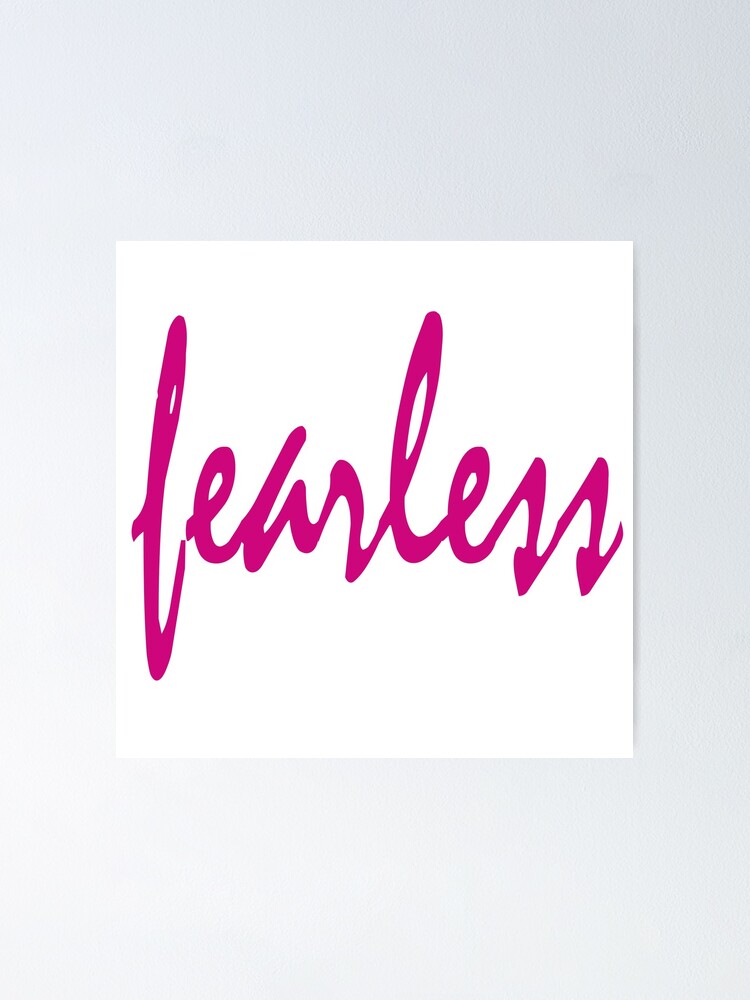 "Fearless Script " Poster for Sale by serpentsky17 | Redbubble