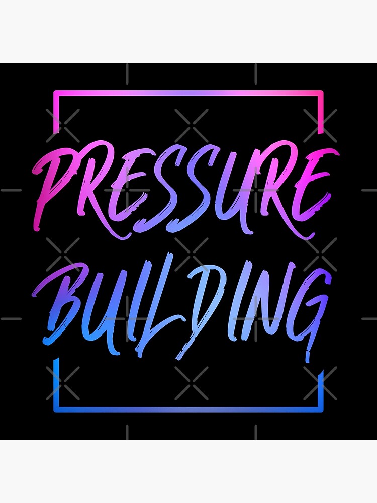 "pressure building " Poster for Sale by ausketches | Redbubble
