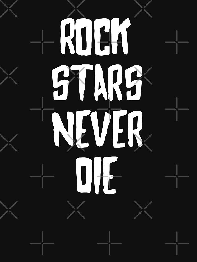 "Rock Stars Never Die" T-shirt by mooon85 | Redbubble