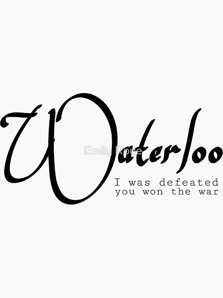 "Waterloo" Sticker for Sale by emilynicole718 | Redbubble