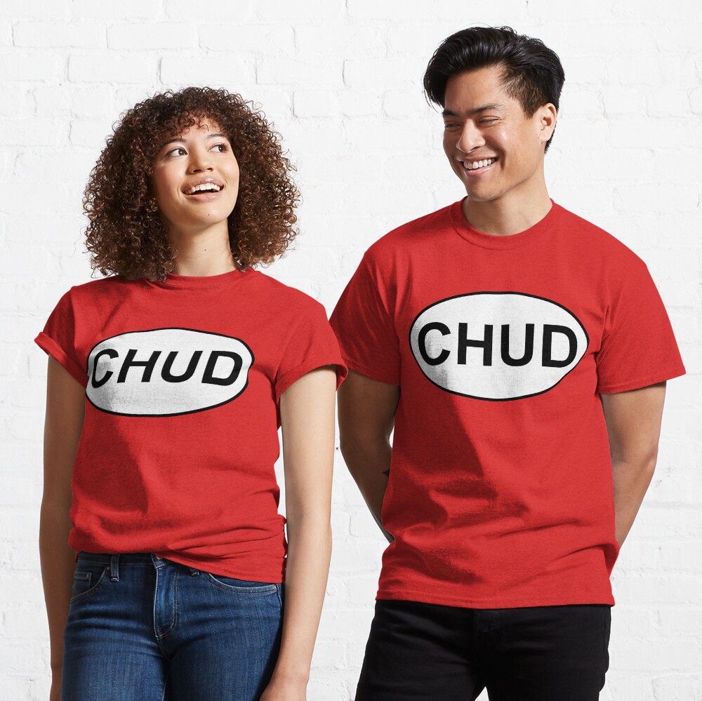 "Chud Bumper Sticker" T-shirt by pobdesign | Redbubble