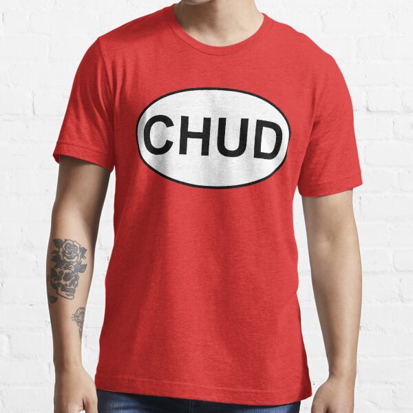 "Chud Bumper Sticker" T-shirt for Sale by pobdesign | Redbubble | chud ...