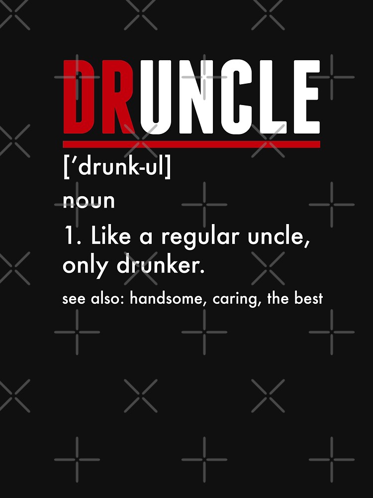 "Druncle Funny Shirt Gift for Beer Loving Uncles" T-shirt for Sale by ...