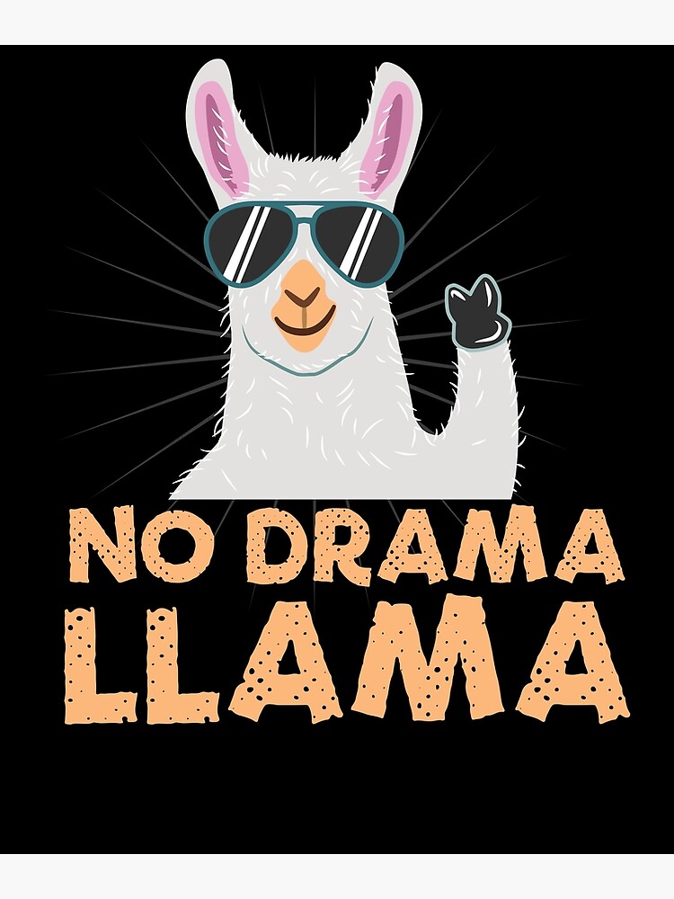 "No Drama LLama" Poster by Merchenaries | Redbubble