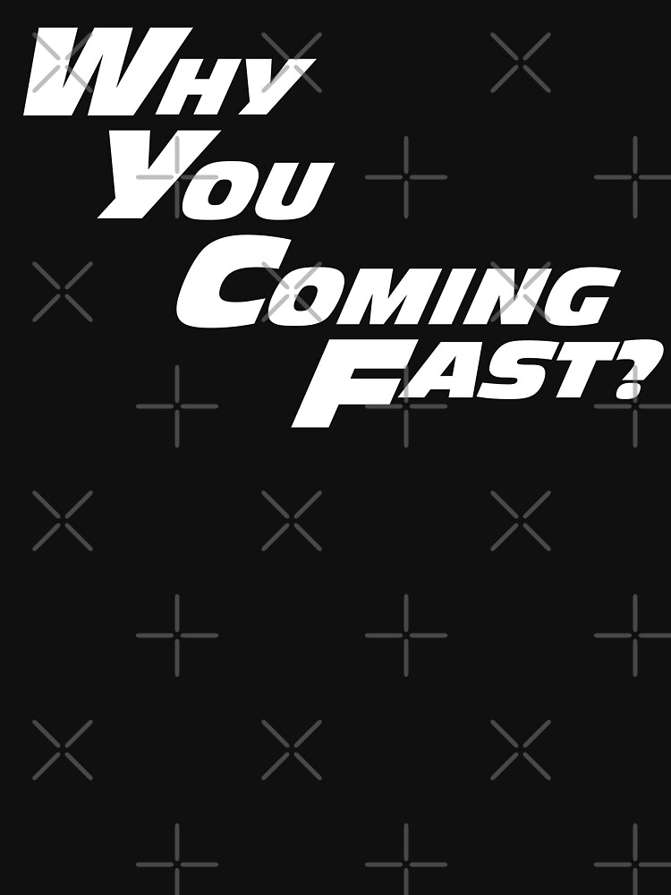"Ferdi WHY YOU COMING FAST?" T-shirt for Sale by CUSHTYCLOTHING ...